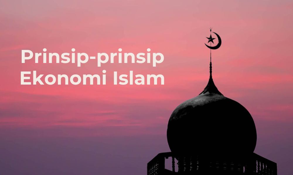 Prinsip Ekonomi Islam: Landasan Keadilan dan Kesejahteraan